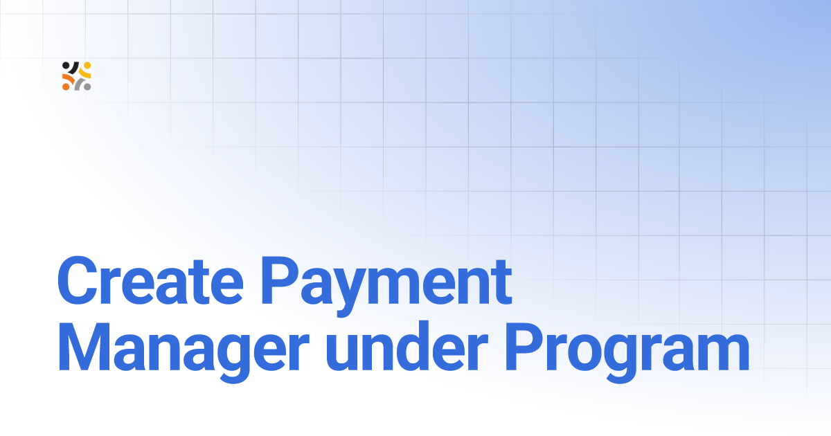 Create Payment Manager under Program | OpenG2P Docs