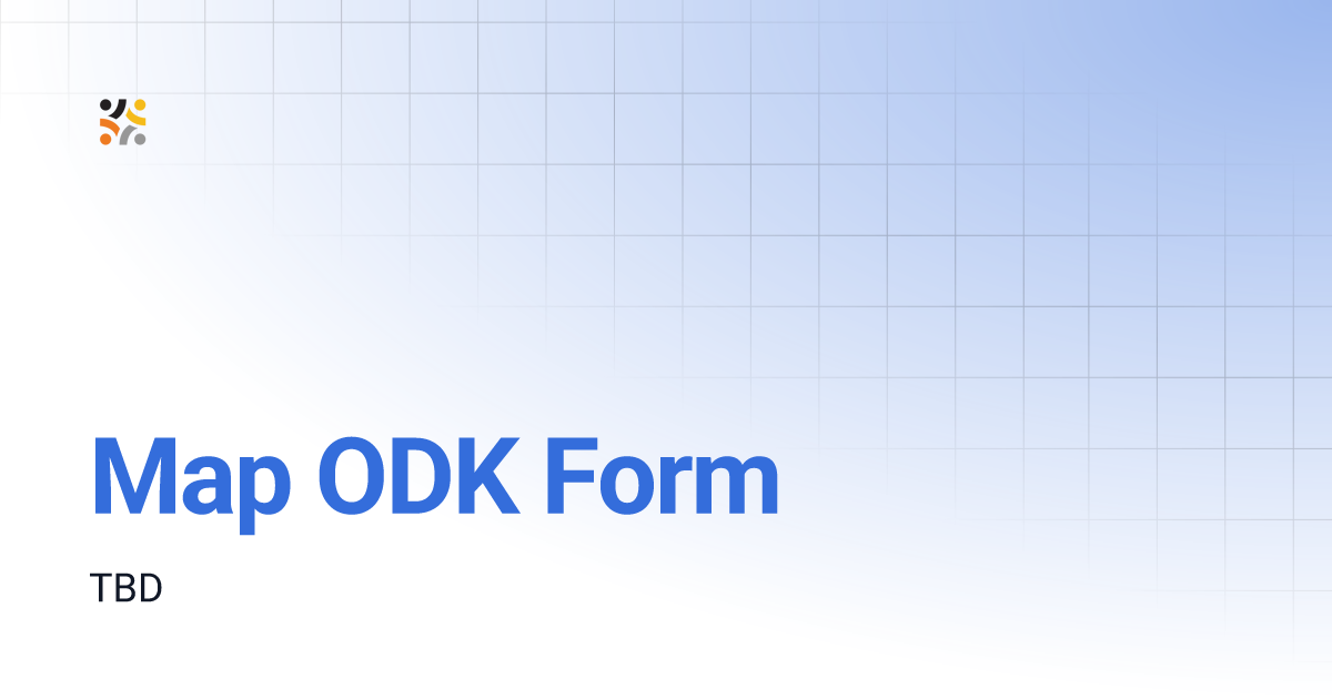 Map ODK Form | OpenG2P Docs