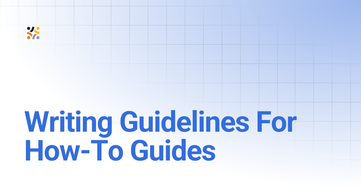 Writing Guidelines For How-To Guides | 1.0.0 | OpenG2P Docs