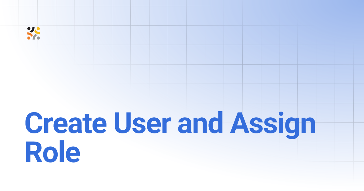 Create User and Assign Role | OpenG2P Docs