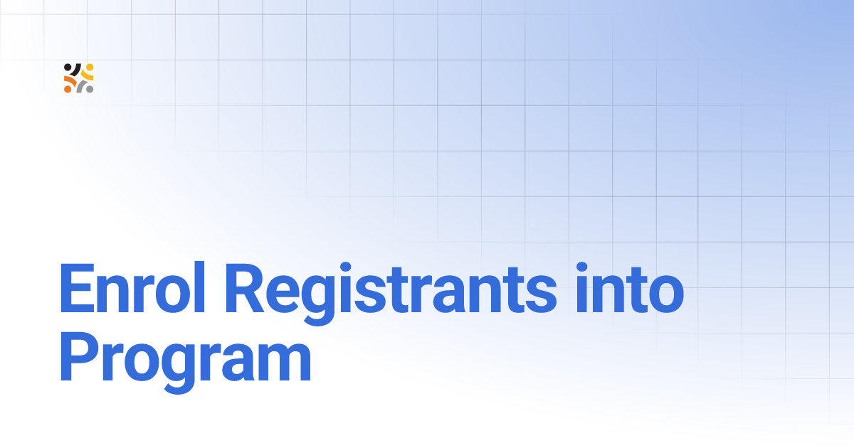 Enrol Registrants into Program | OpenG2P Docs