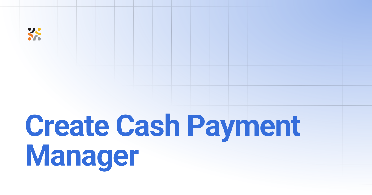 Create Cash Payment Manager | OpenG2P Docs