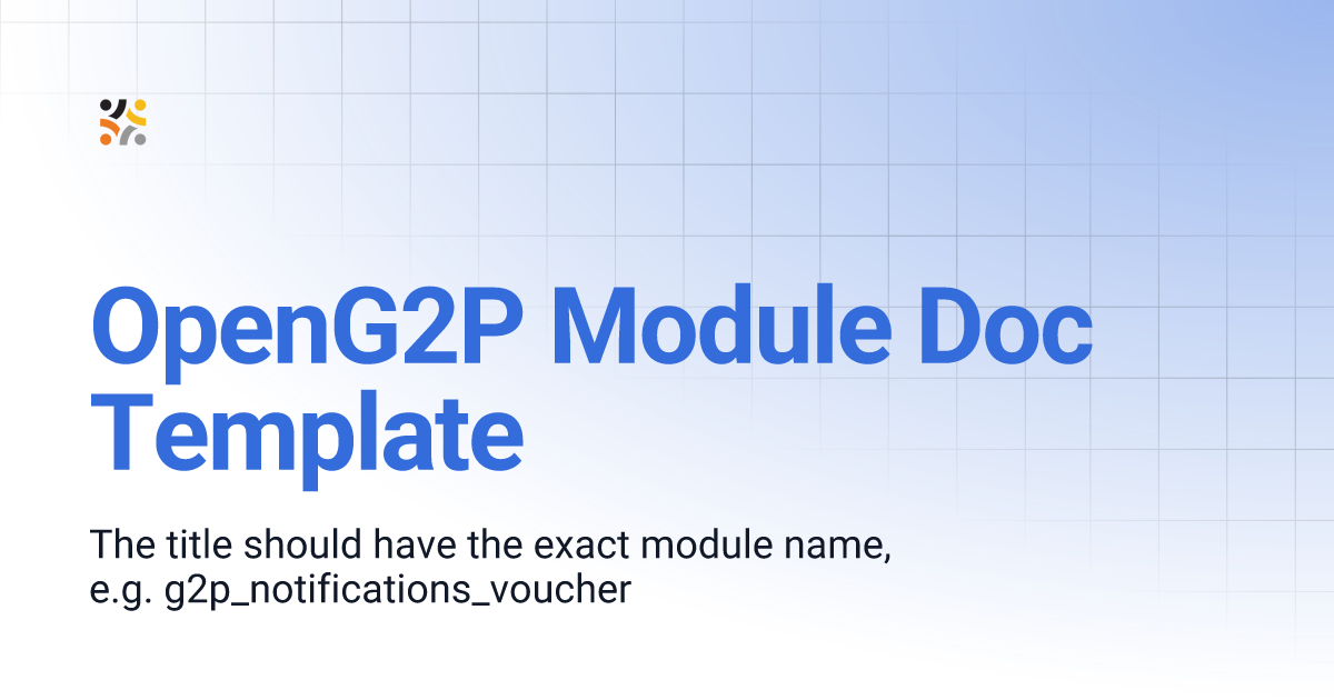 OpenG2P Module Doc Template | OpenG2P Docs