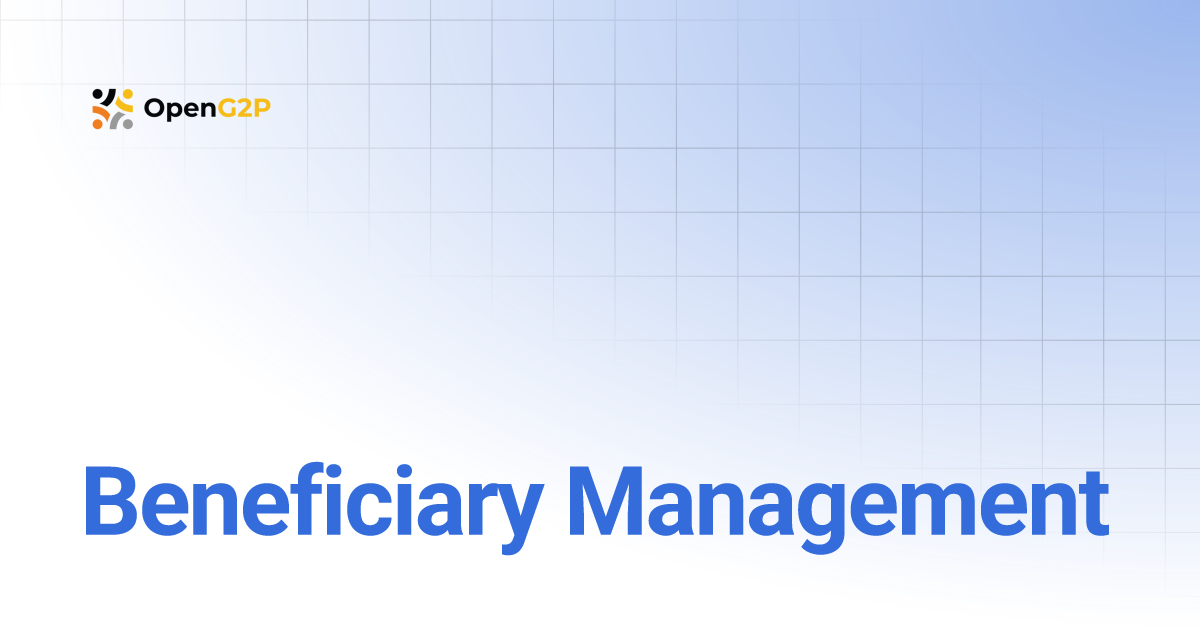 Beneficiary Management | OpenG2P Docs