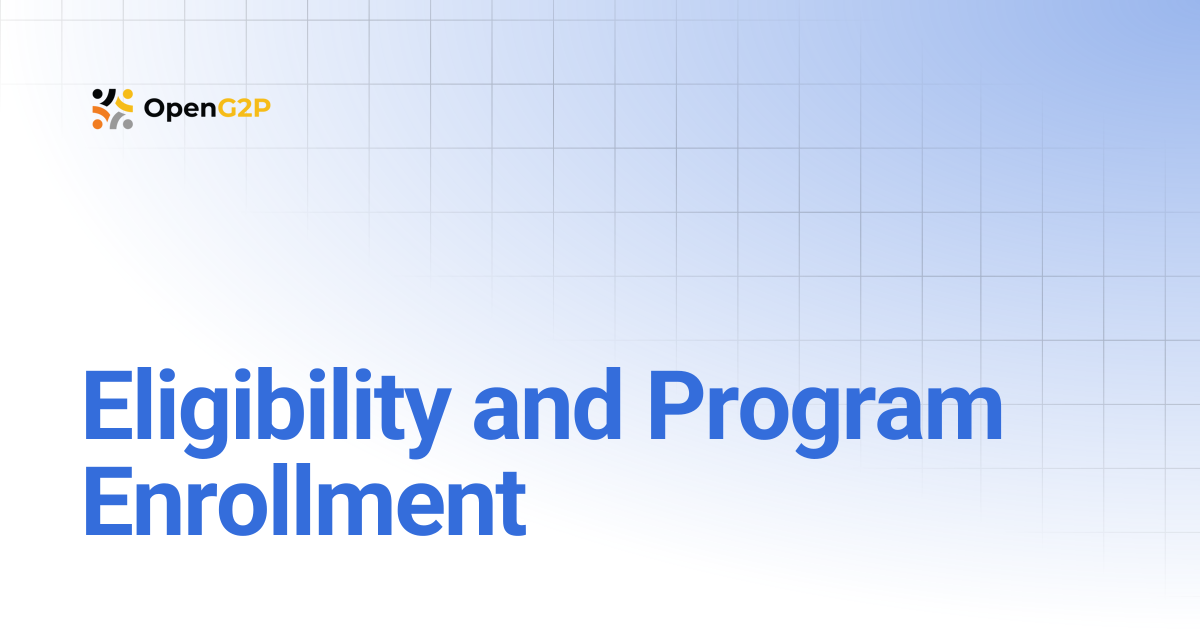 Eligibility and Program Enrollment | 1.2 | OpenG2P Docs