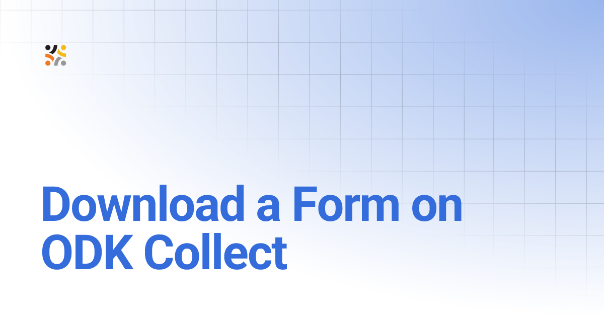 Download a Form on ODK Collect | OpenG2P Docs