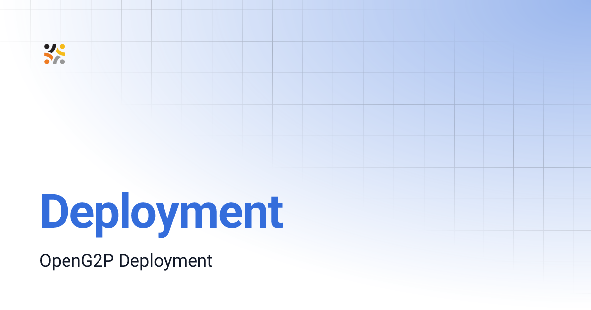 Deployment | OpenG2P Docs