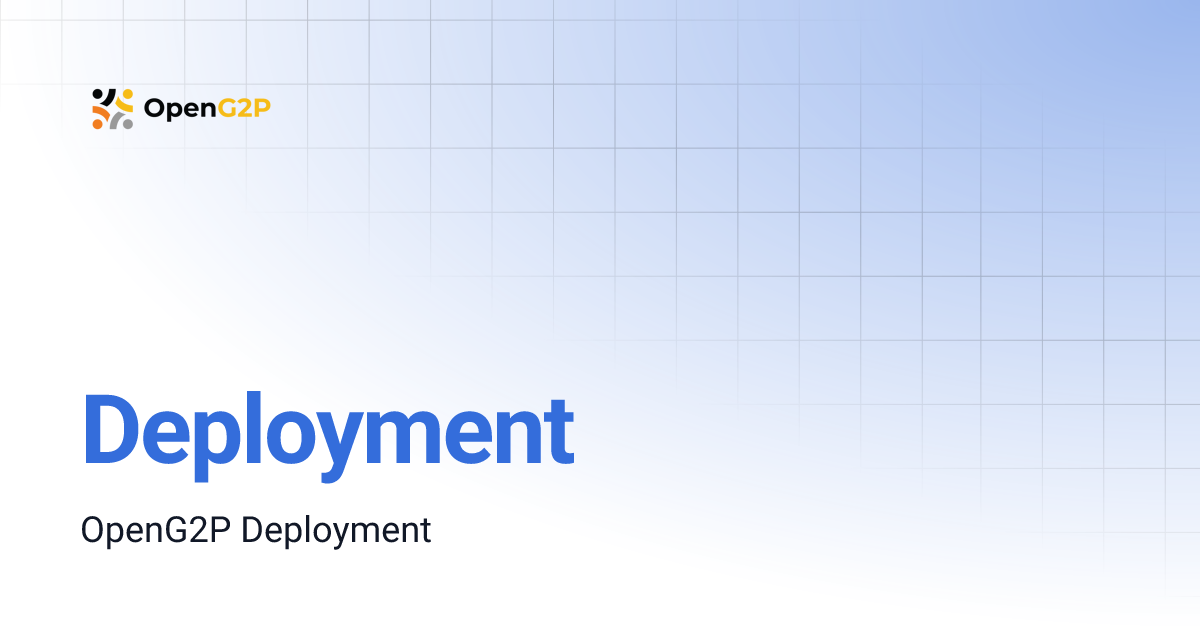 Deployment | OpenG2P Docs
