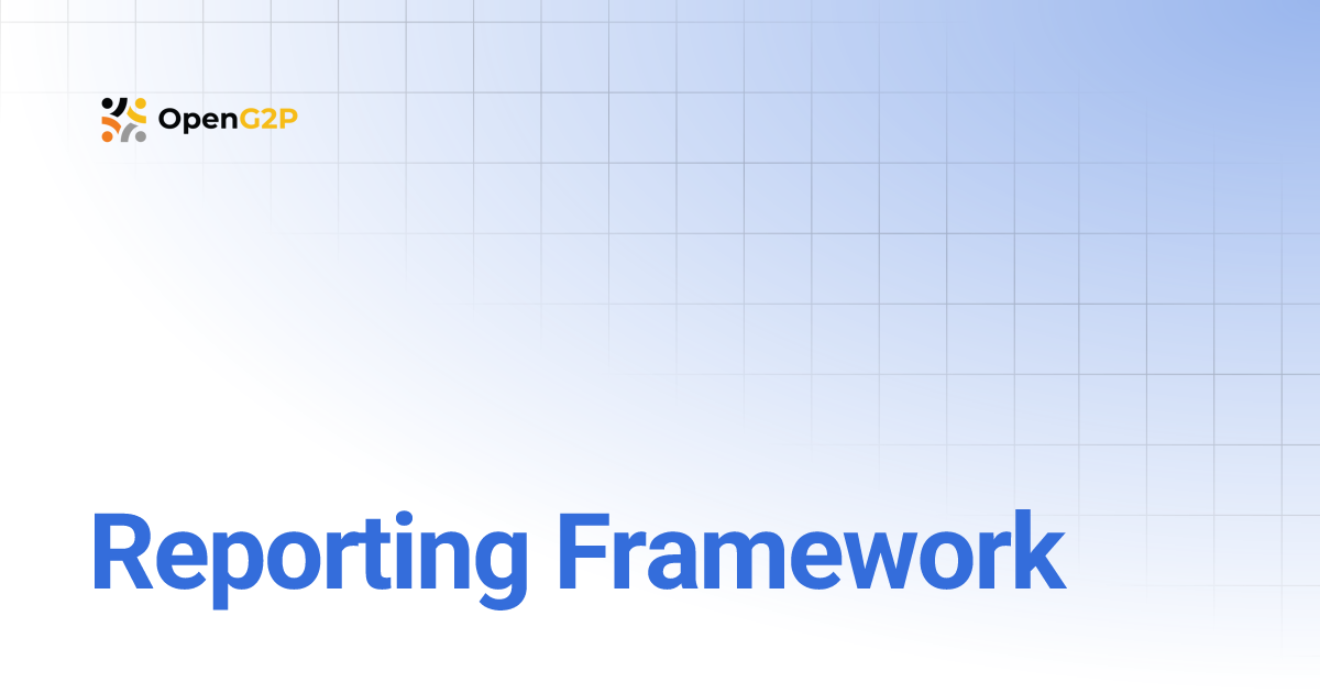 Reporting Framework | OpenG2P Docs