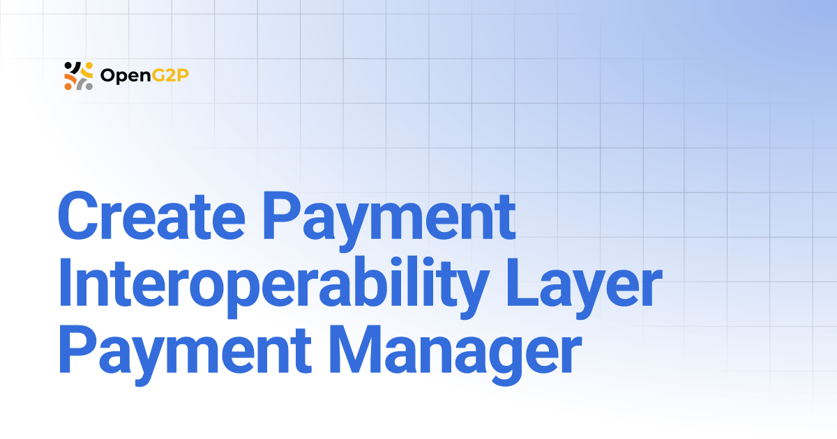 Create Payment Interoperability Layer Payment Manager | OpenG2P Docs
