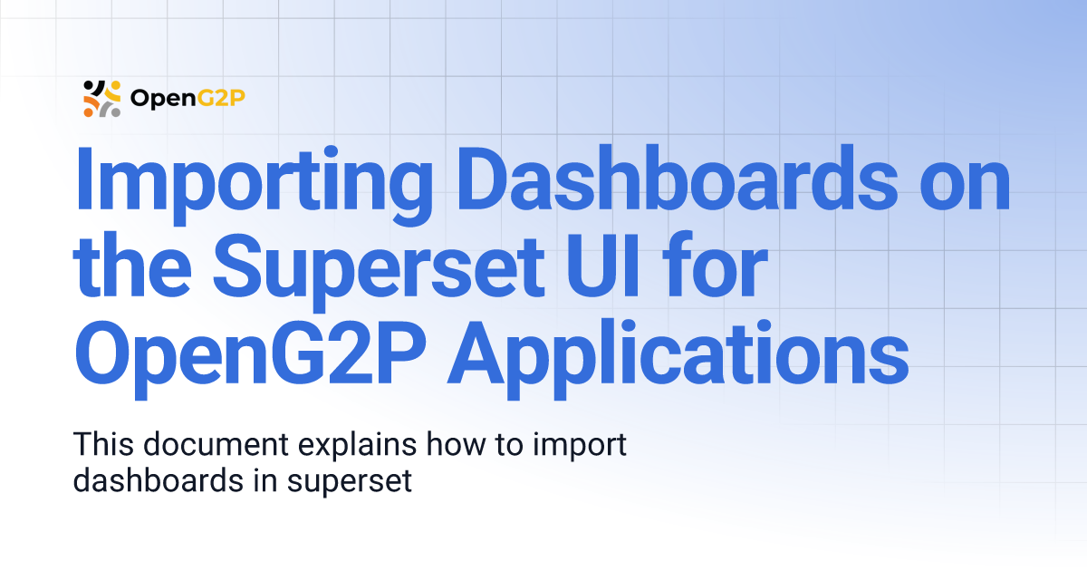 Importing Dashboards on the Superset UI for OpenG2P Applications | OpenG2P Docs