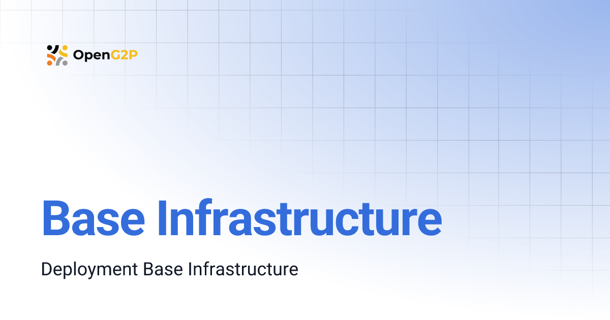 Base Infrastructure | OpenG2P Docs