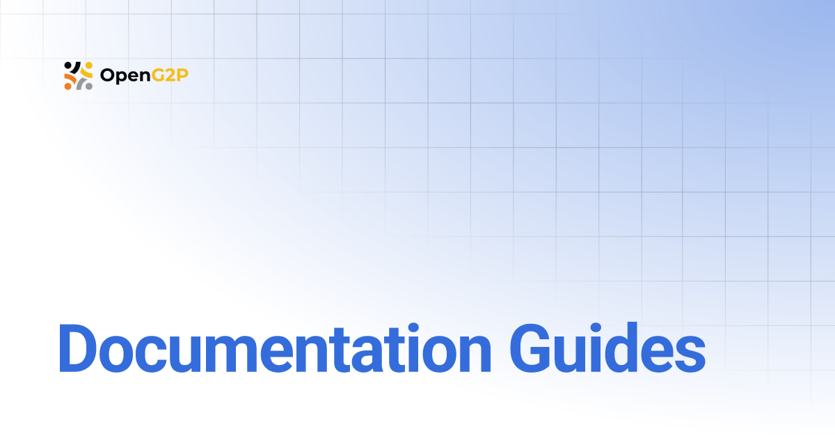 Documentation Guides | OpenG2P Docs