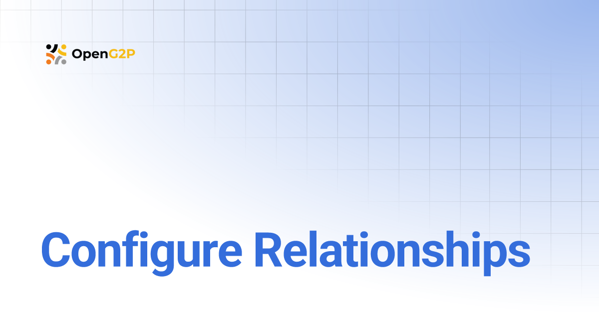 Configure Relationships | OpenG2P Docs