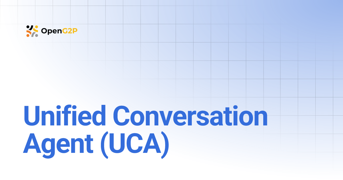 Unified Conversation Agent (UCA) | OpenG2P Docs