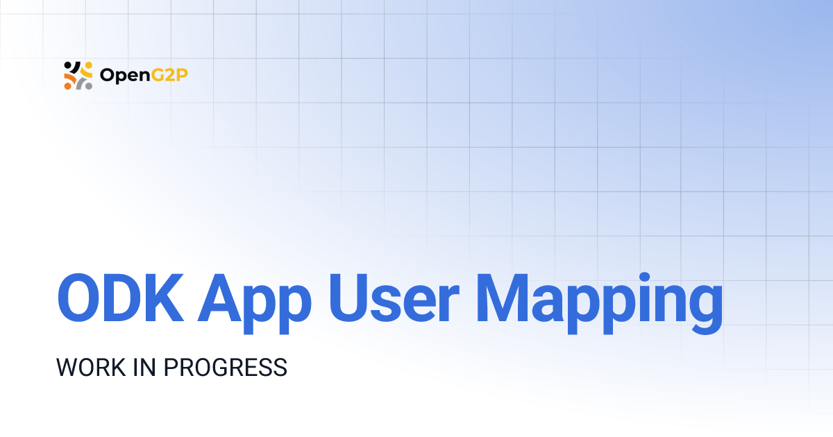 ODK App User Mapping | OpenG2P Docs
