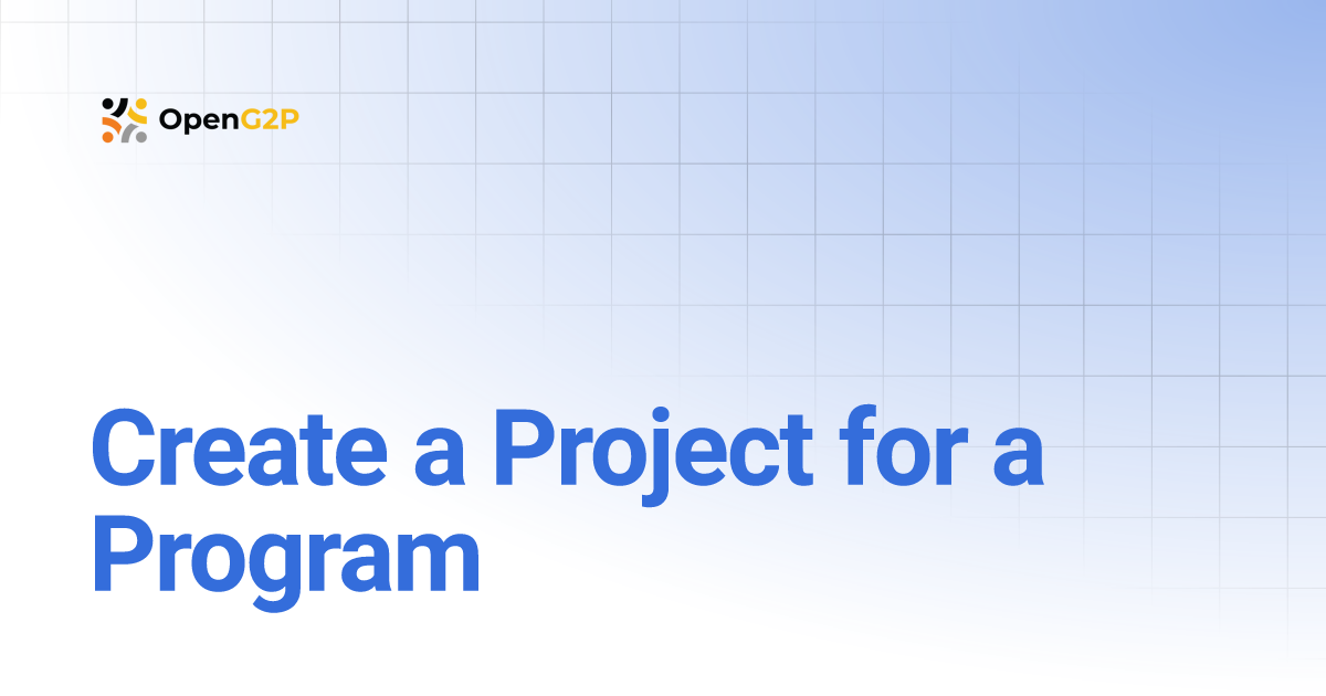 Create A Project For A Program Openg2p Docs 9405
