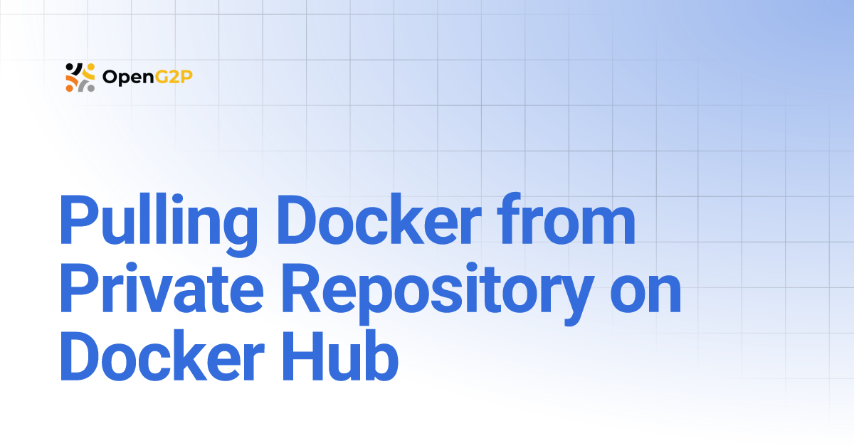 Pulling Docker from Private Repository on Docker Hub | OpenG2P Docs