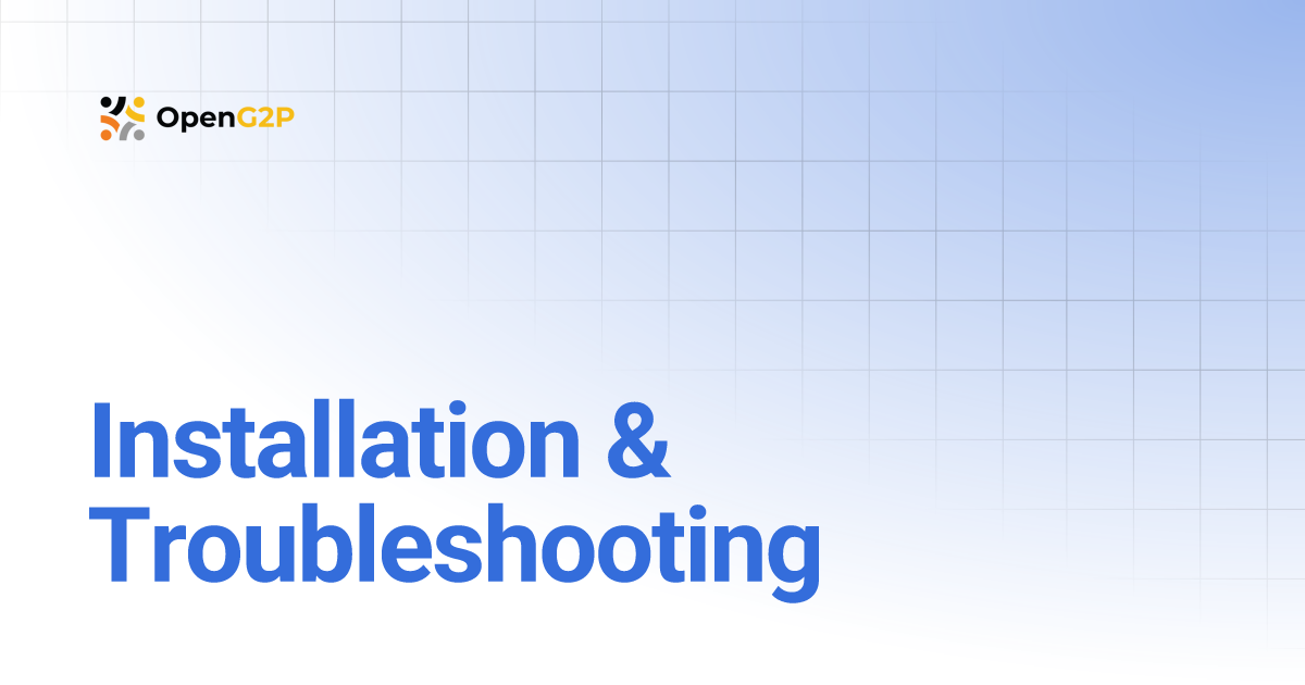Installation & Troubleshooting | OpenG2P Docs