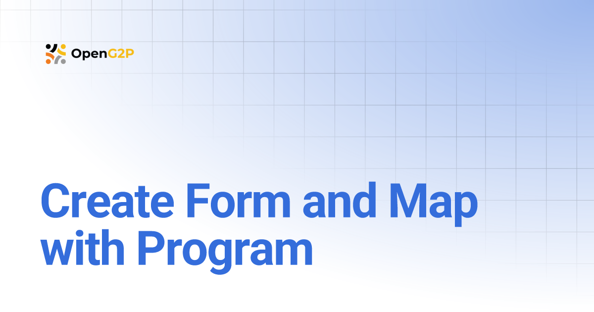 Create Form And Map With Program Openg2p Docs 2970
