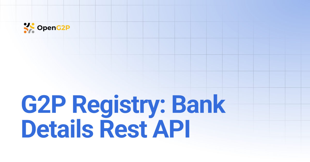 G2P Registry: Bank Details Rest API | OpenG2P Docs
