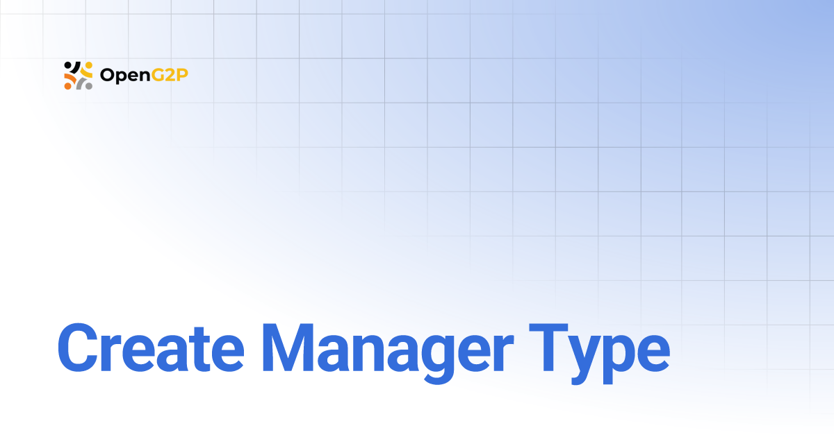 Create Manager Type | OpenG2P Docs