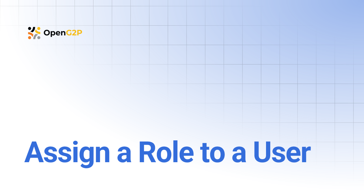Assign a Role to a User | OpenG2P Docs