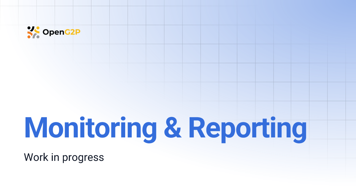 Monitoring & Reporting | OpenG2P Docs