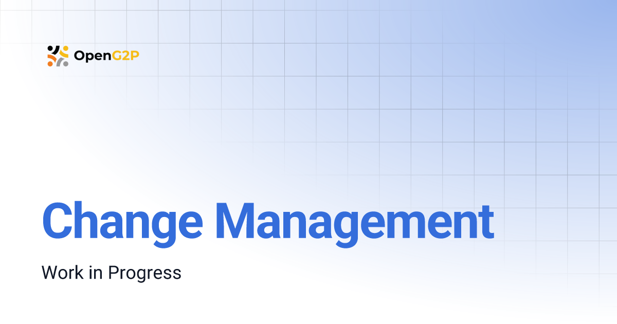 Change Management | OpenG2P Docs