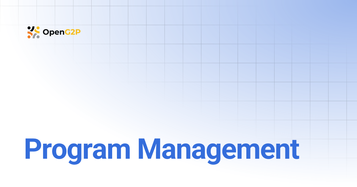 Program Management | OpenG2P Docs