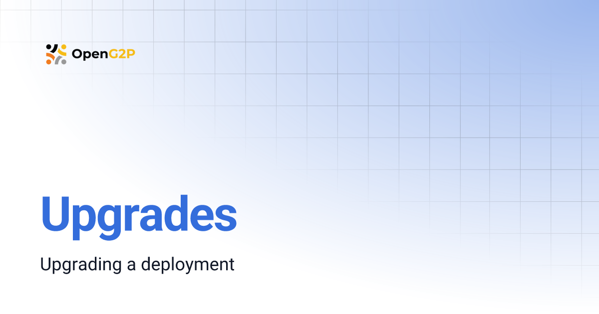 Upgrades | OpenG2P Docs