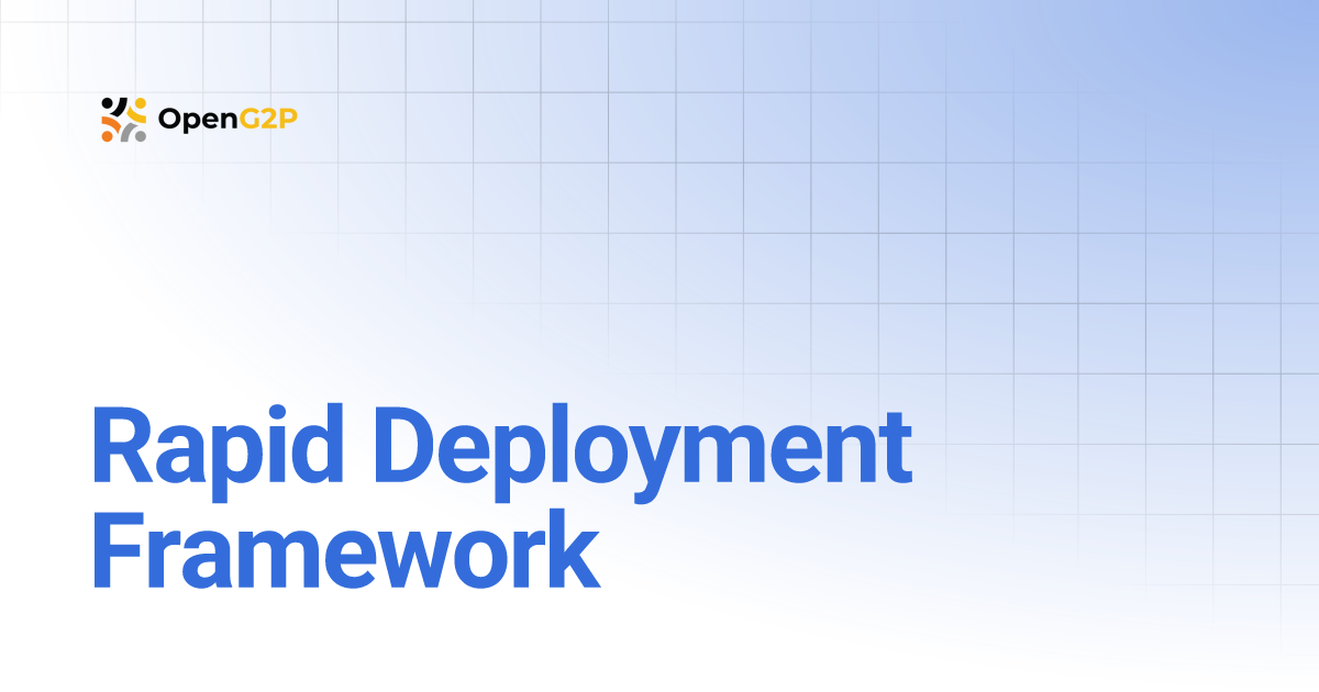 Rapid Deployment Framework | OpenG2P Docs