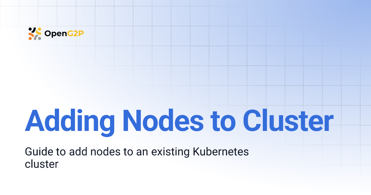 Adding Nodes to Cluster | OpenG2P Docs