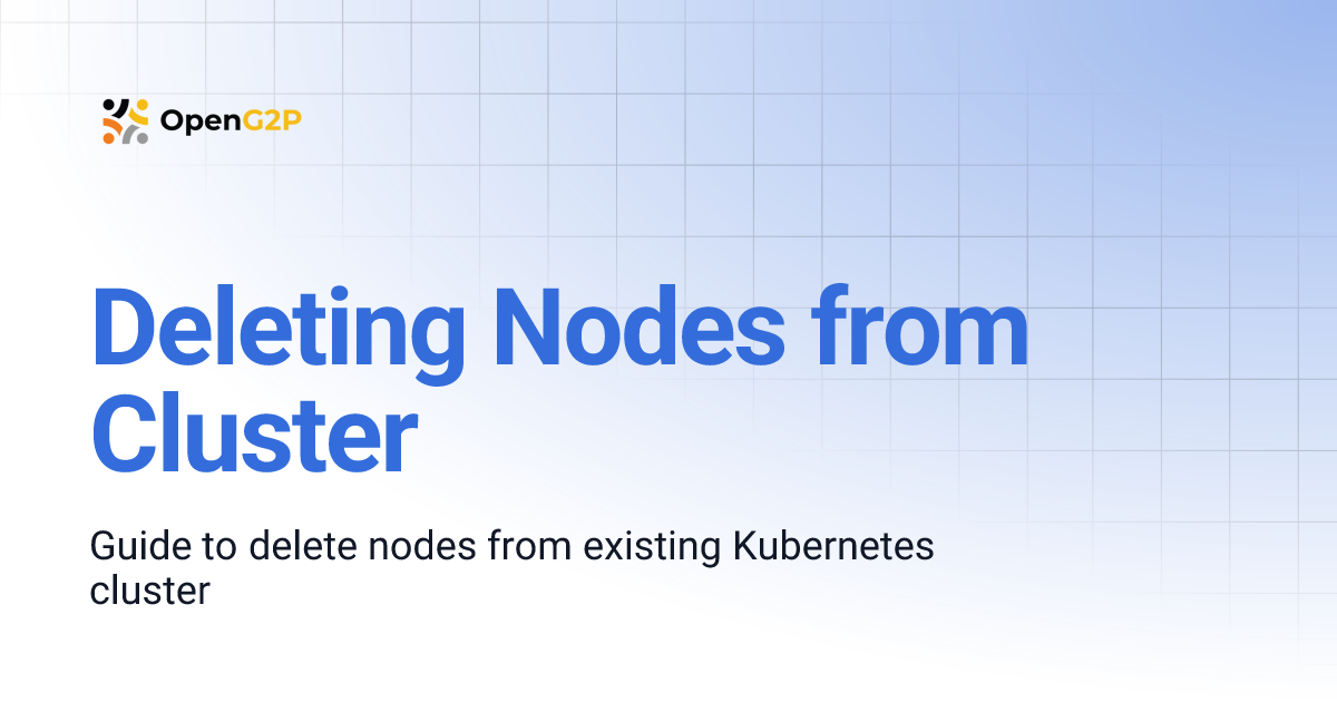 Deleting Nodes from Cluster | OpenG2P Docs