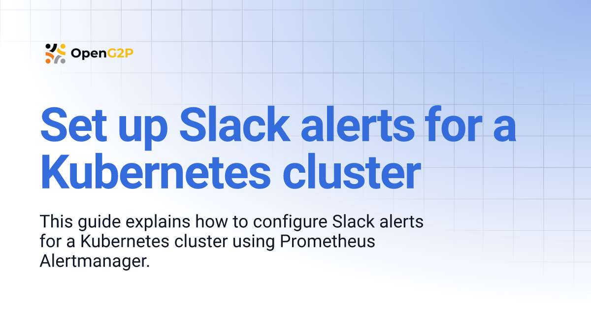 Set Up Slack Alerts For A Kubernetes Cluster Openg2p Docs 4418